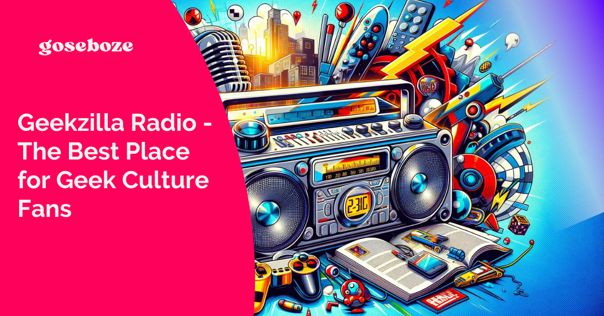 Geekzilla Radio - Your Go-To Spot for Everything Geek Culture