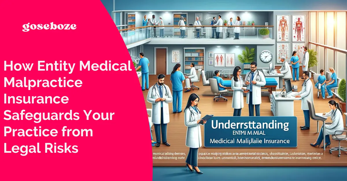 How Entity Medical Malpractice Insurance Safeguards Your Practice from ...