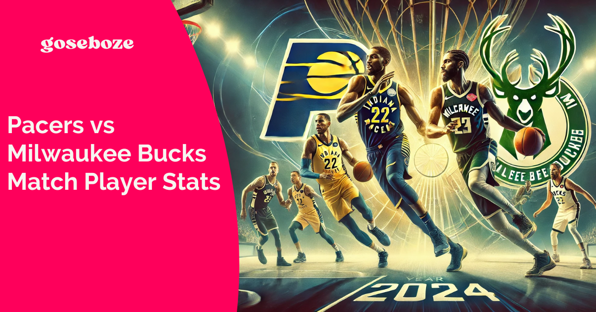 Indiana Pacers vs Milwaukee Bucks Match Player Stats 2024