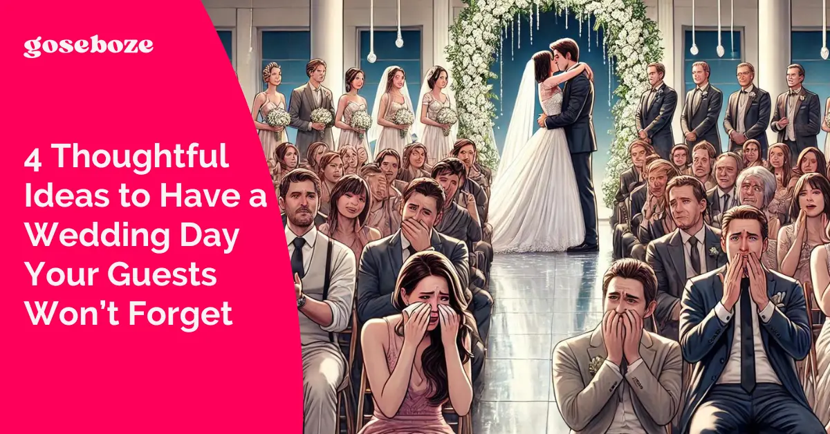 4 Thoughtful Ideas to Have a Wedding Day Your Guests Won’t Forget ...