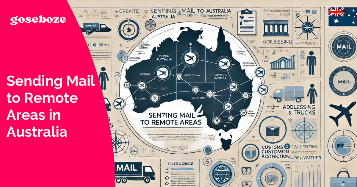 Sending Mail to Remote Areas in Australia - GoseBoze