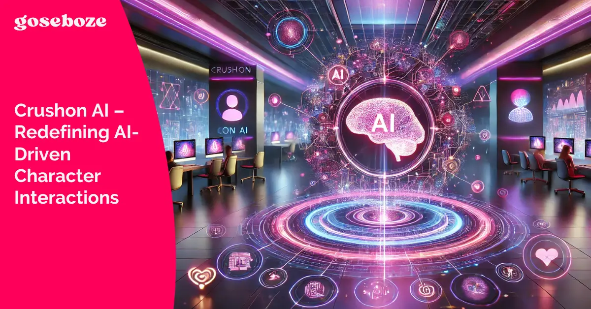 Crushon AI – Redefining AI-Driven Character Interactions - GoseBoze