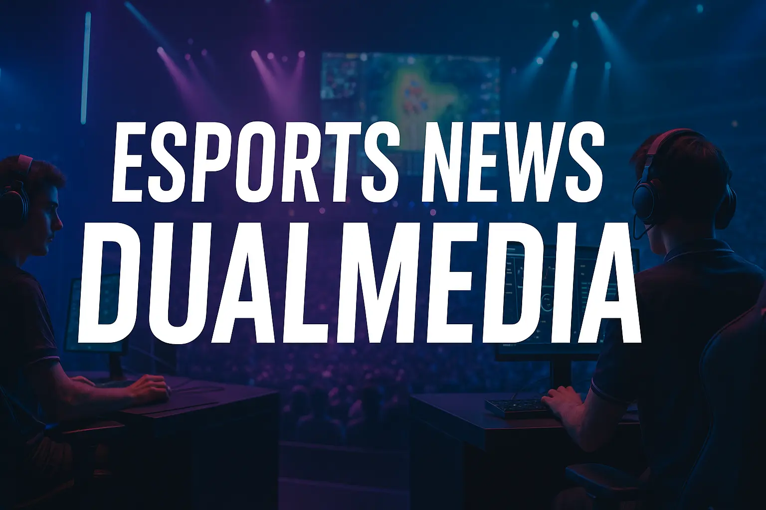 Esports News DualMedia: Inside the Team-Driven Esports Media - GoseBoze